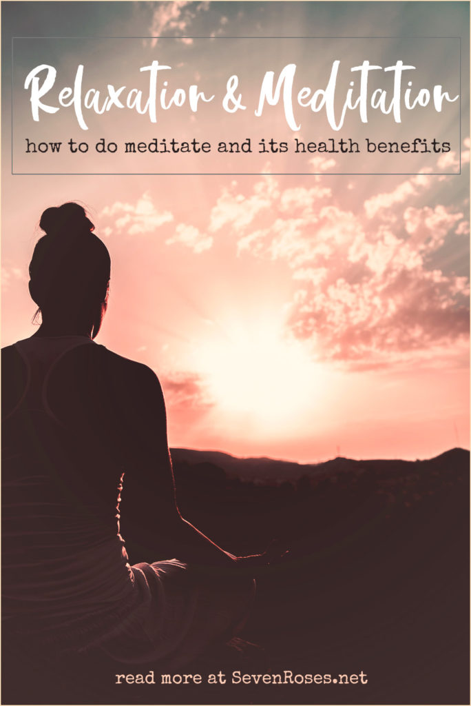 Relaxation and meditation: health benefits - Seven Roses